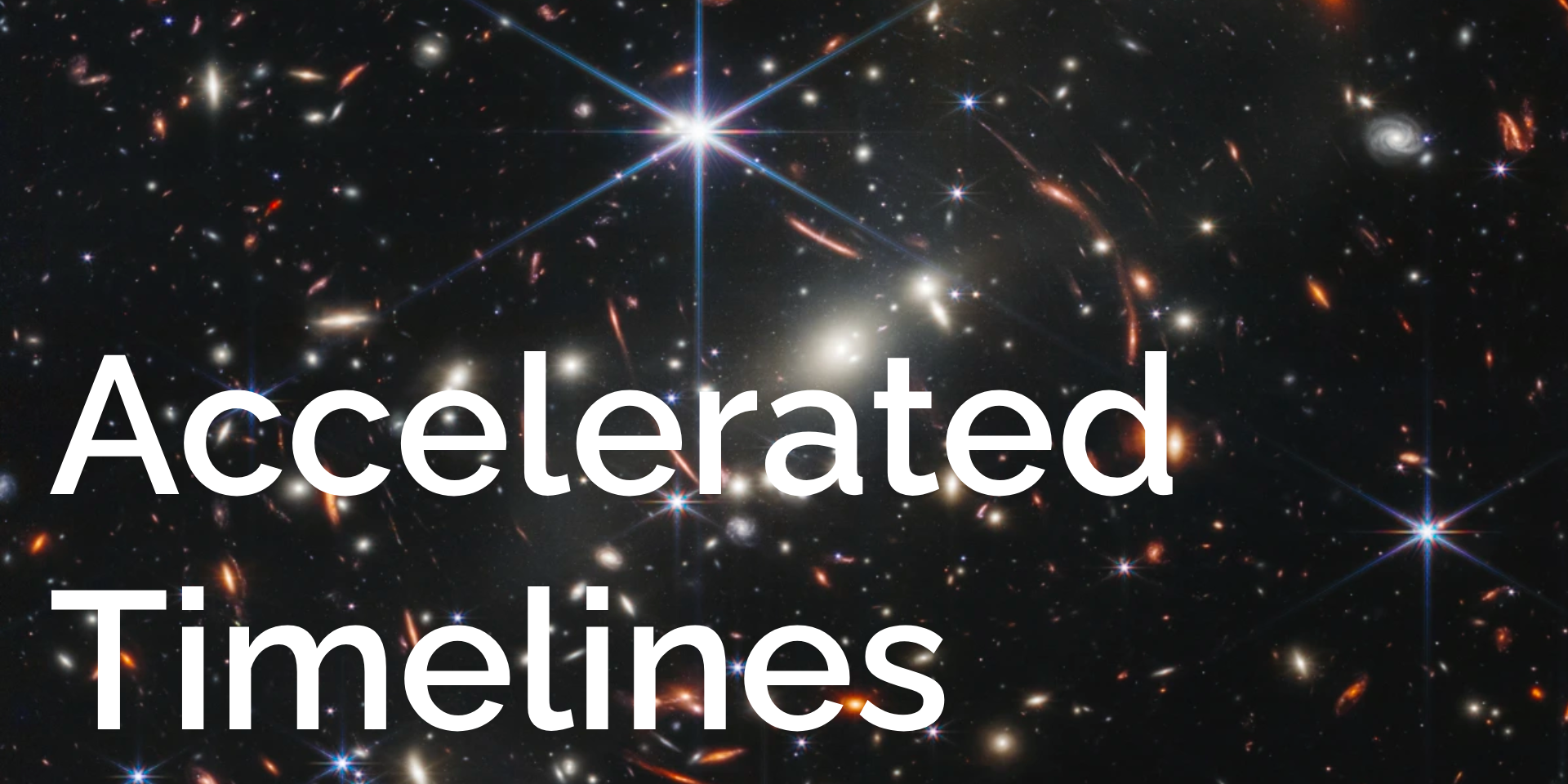 Accelerated Timelines — pseudotheos